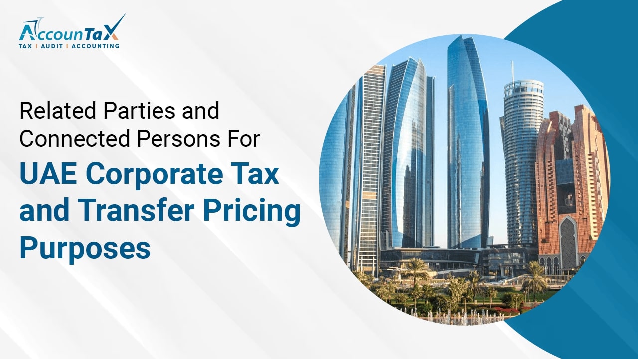 Related Parties and Connected Persons For UAE Corporate Tax and ...
