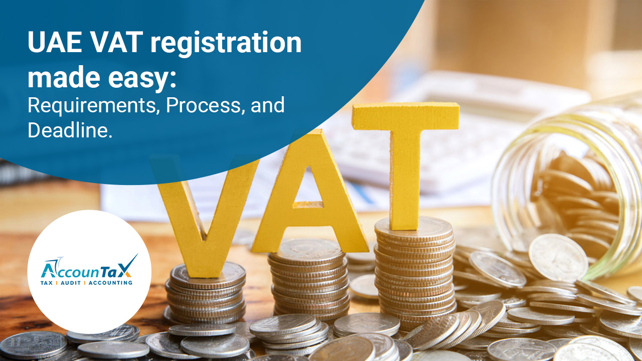 UAE VAT Registration Guide | Requirements, Process & Deadlines 2025